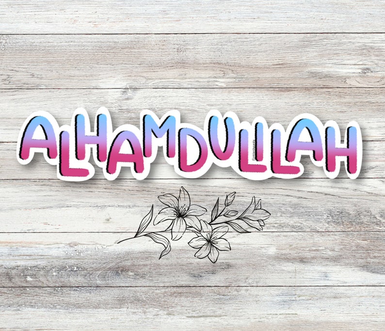 Alhamdulilah Sticker, Islamic Sticker, Hijabi Sticker, Gift for New ...
