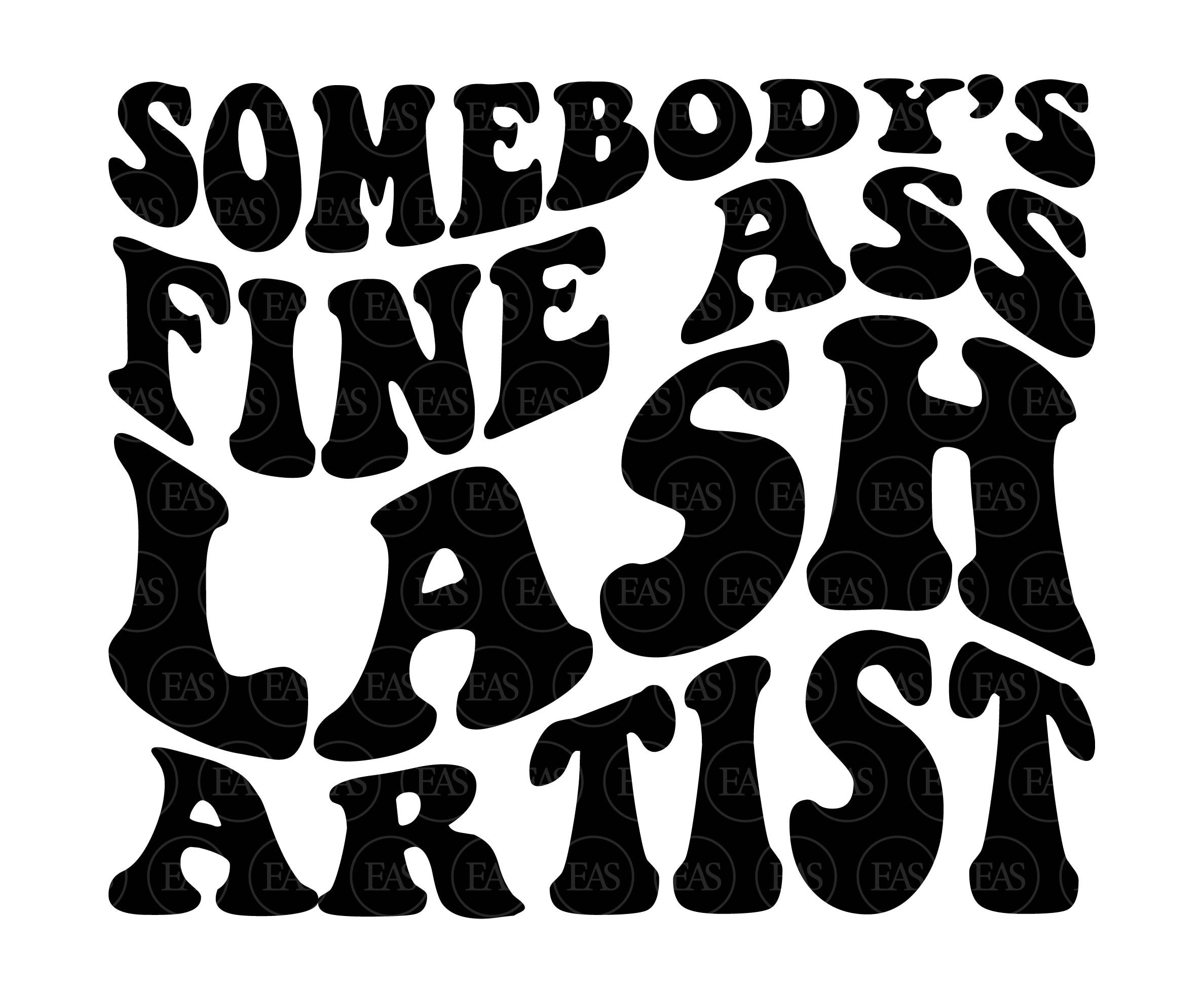 Somebody's Fine Ass Lash Artist Svg Lash Tech Svg - Etsy