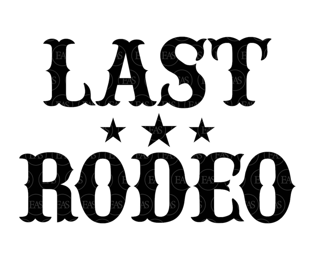 Last Rodeo Svg, Cowgirl Svg, Nashville Svg, Nash Bash Svg, Nsahty ...