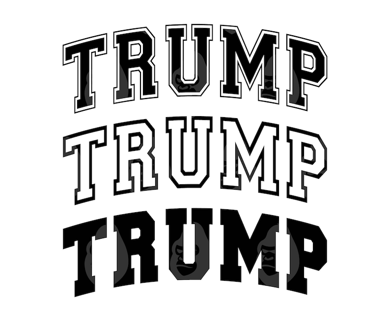 Trump Svg, Trump Png, Trump 2024, College Arched Text, America Svg ...