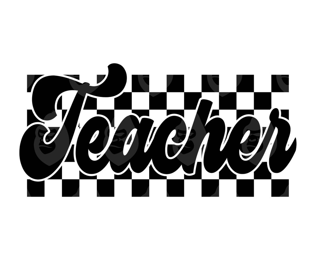 Retro Checkered Teacher Svg, Teacher Png, Teacher Shirt, Teacher ...