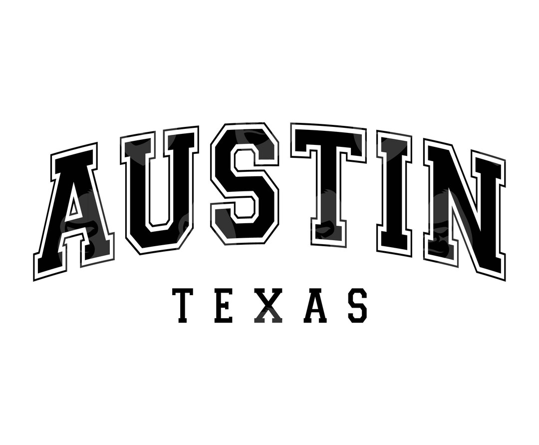 Austin Texas Svg, Austin Texas Png, Arched Varsity Font Svg, America ...