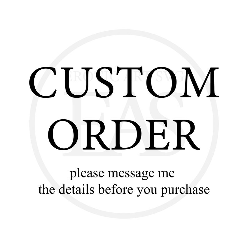 Custom Svg Order Please Message Me the Details Before You - Etsy