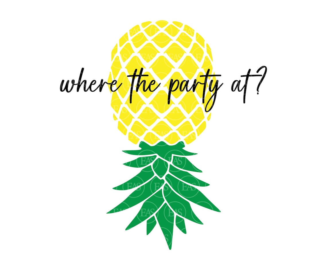 Upside Down Pineapple Svg, Where the Party At?, Swinger Couple Quote ...