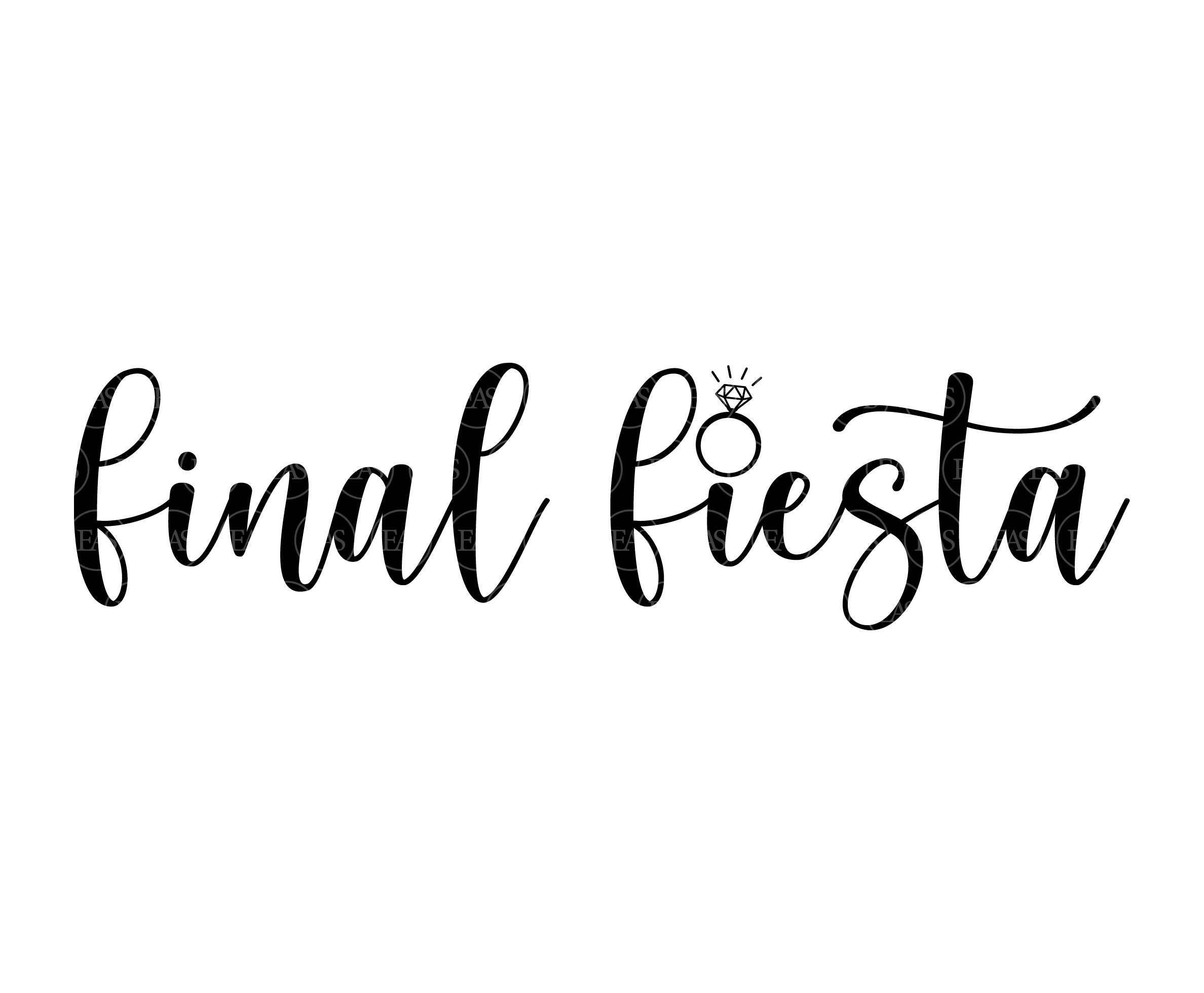 Final Fiesta Svg Bride Svg Mexican Bridal Party Svg - Etsy