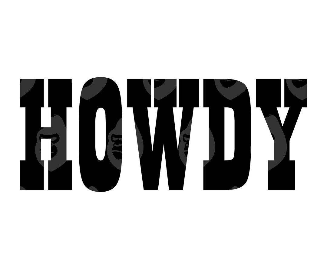 Howdy Svg, Howdy Png, Cowboy Svg, Western Font Svg, Cowgirl Svg. Vector ...