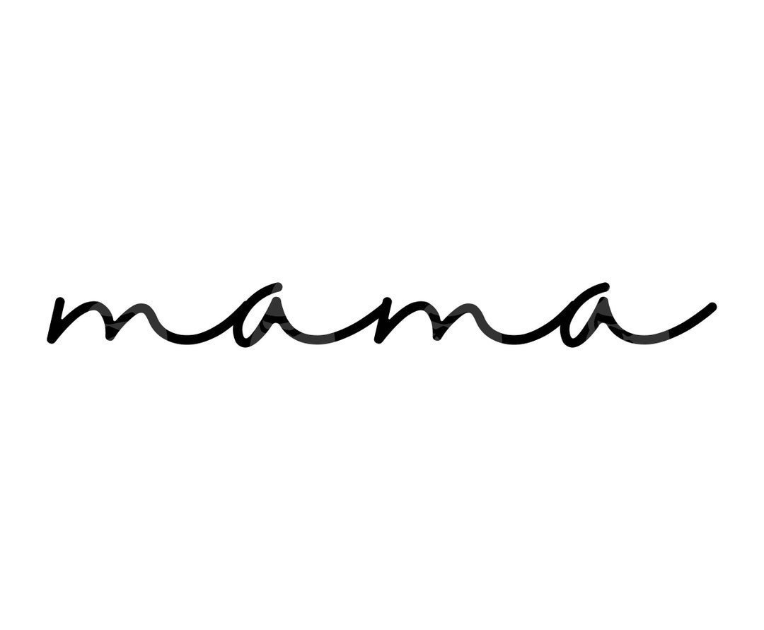 Mama Svg, Mama Png, Mama Cursive Script Font, Mom Life Svg, Mama T ...