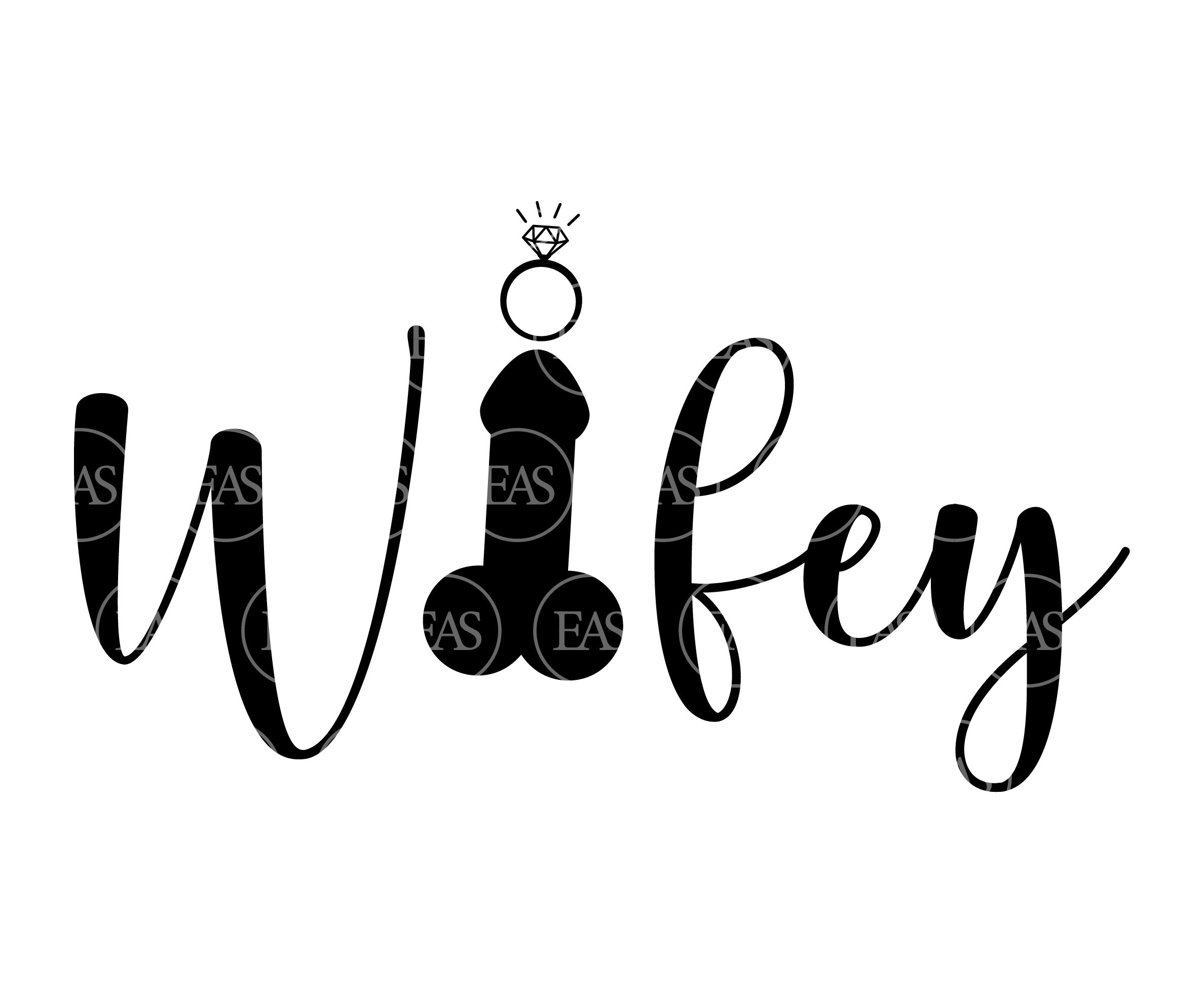 Wifey Svg Wifey Svg Cut Files Wedding Svg Wife Svg Married Porn Sex