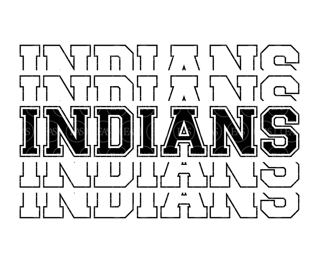 Stacked Indians Svg, Go Indians Svg, Run Indians, Indians Team Svg ...