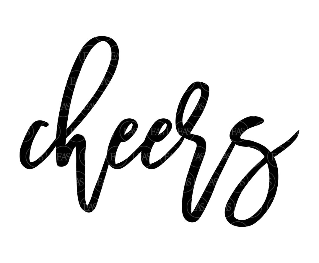 Cheers Svg, Drinking Svg, Christmas, Happy New Year, Birthday. Vector ...