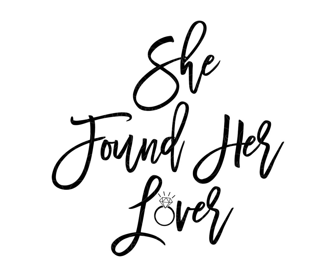 She Found Her Lover Svg, Wedding Diamond Ring Svg, Bachelorette Party ...