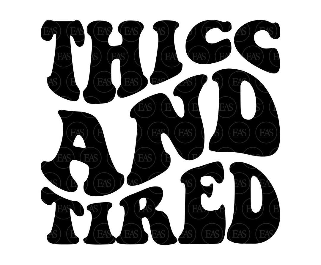 Thicc and Tired Wavy Stacked Svg, Thick Thighs Mom, Gym Tee, Mother's ...