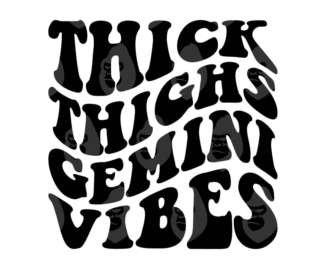 Gemini Svg, Gemini Png, Thick Thighs Vibes, Wavy Letters, Zodiac Signs ...
