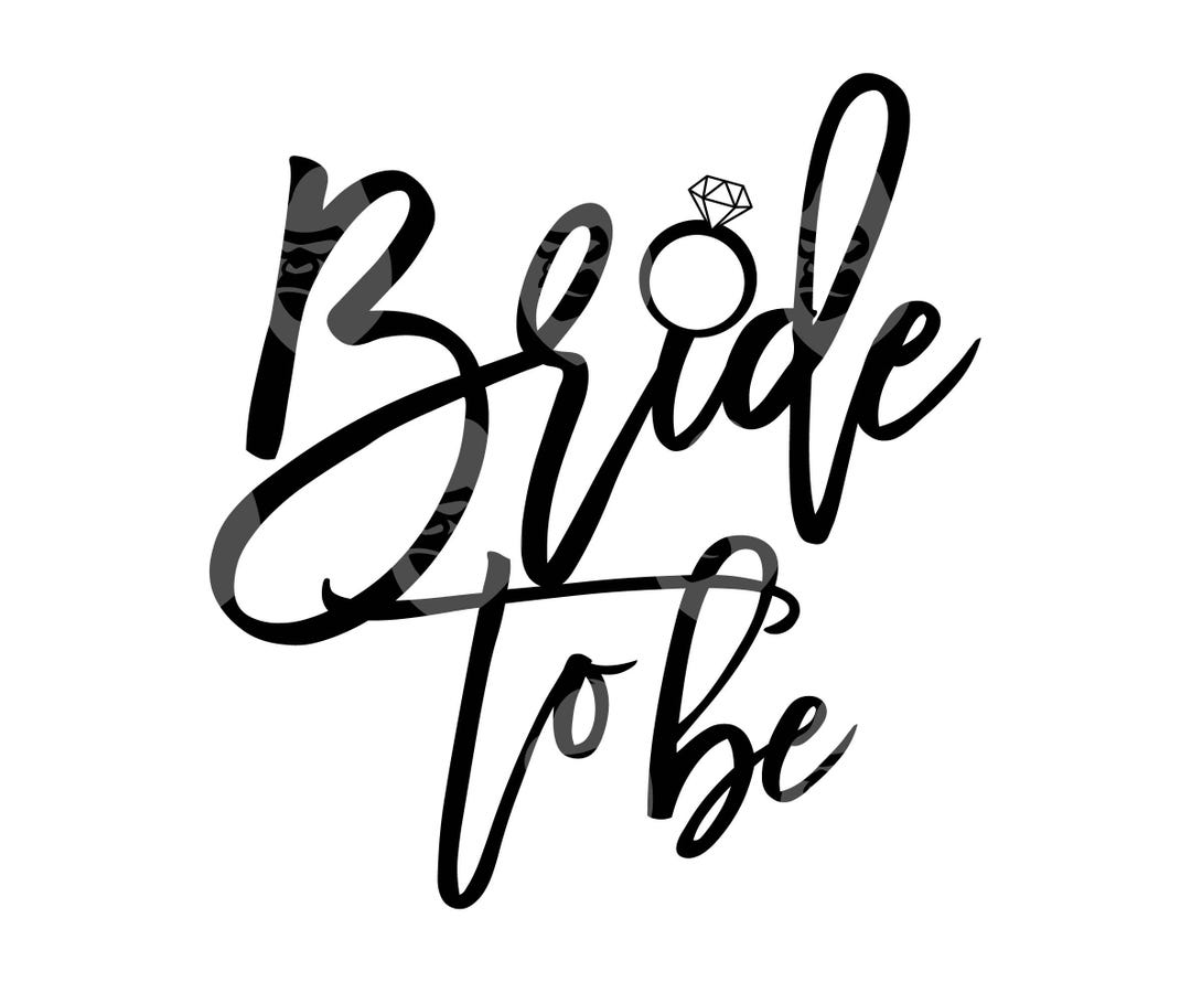 Bride to Be Svg, Bride to Be Png, Bridal Party Svg, Bridal Shower, Cake ...