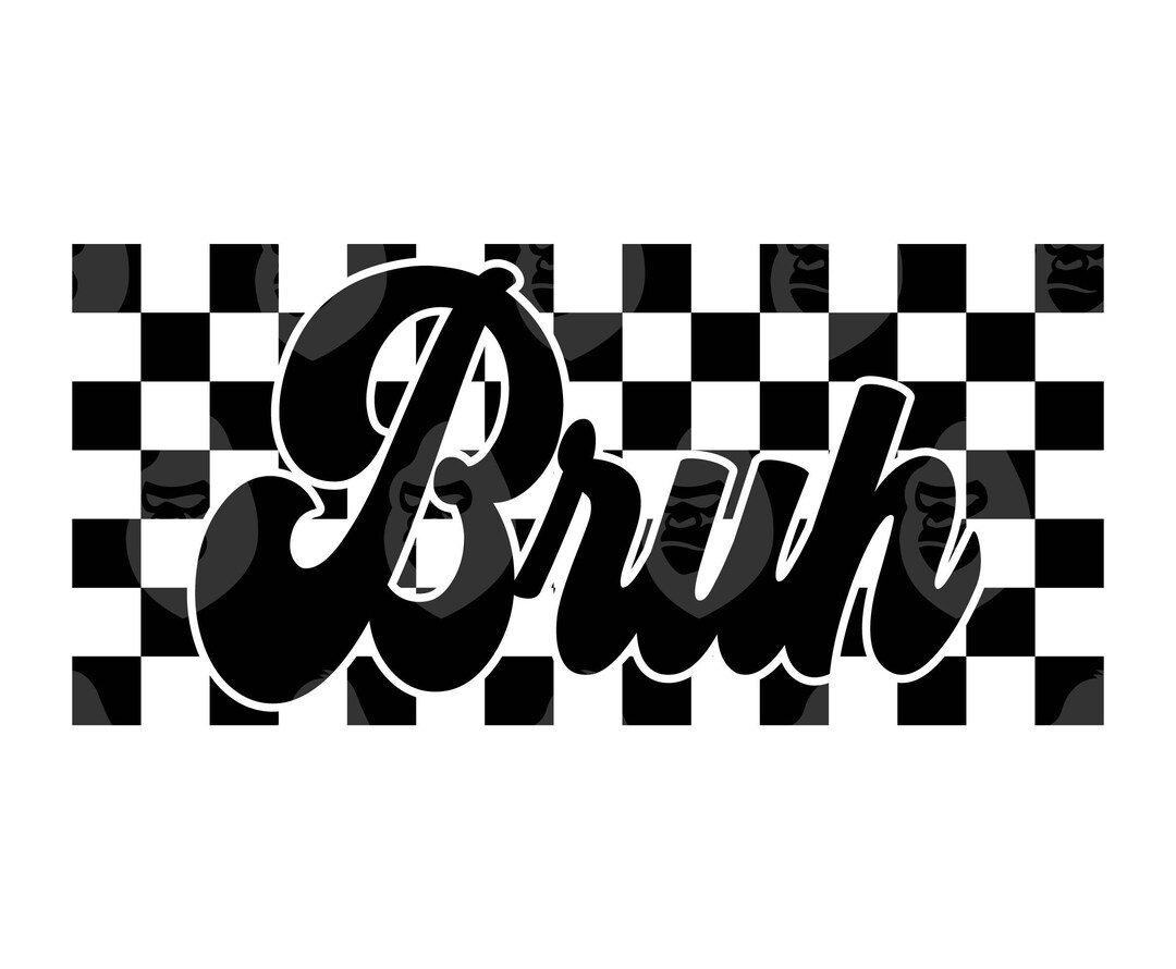 Retro Checkered Bruh Svg, Bruh Png, Little Bruh Svg, Bruh T Shirt ...