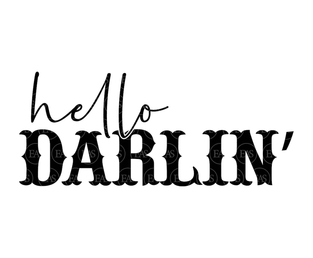 Hello Darlin Svg, Hello Darling Svg, Country Girl Svg, Cowgirl Svg ...