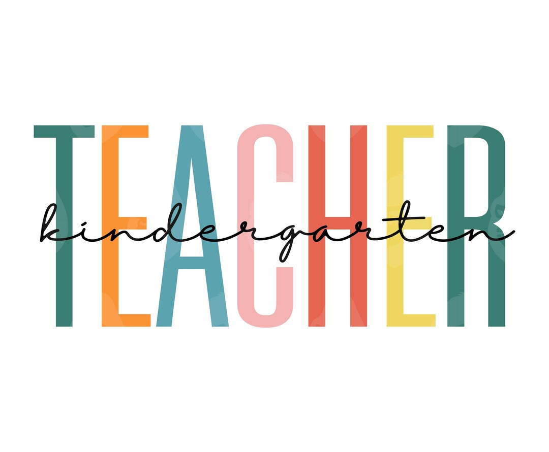 Kindergarten Teacher Svg, Teacher Png, Teacher Shirt, Teacher Cursive ...