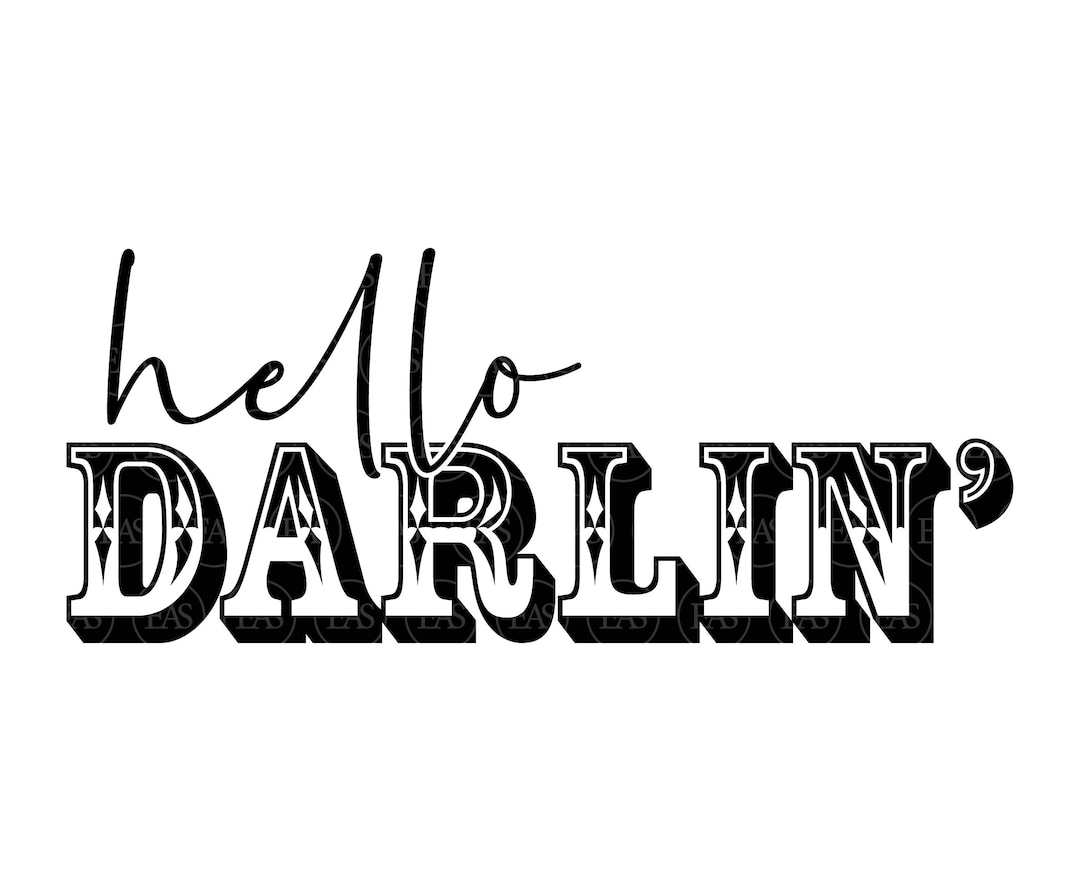 Hello Darlin Svg, Hello Darling Svg, Country Girl Svg, Cowgirl Svg ...