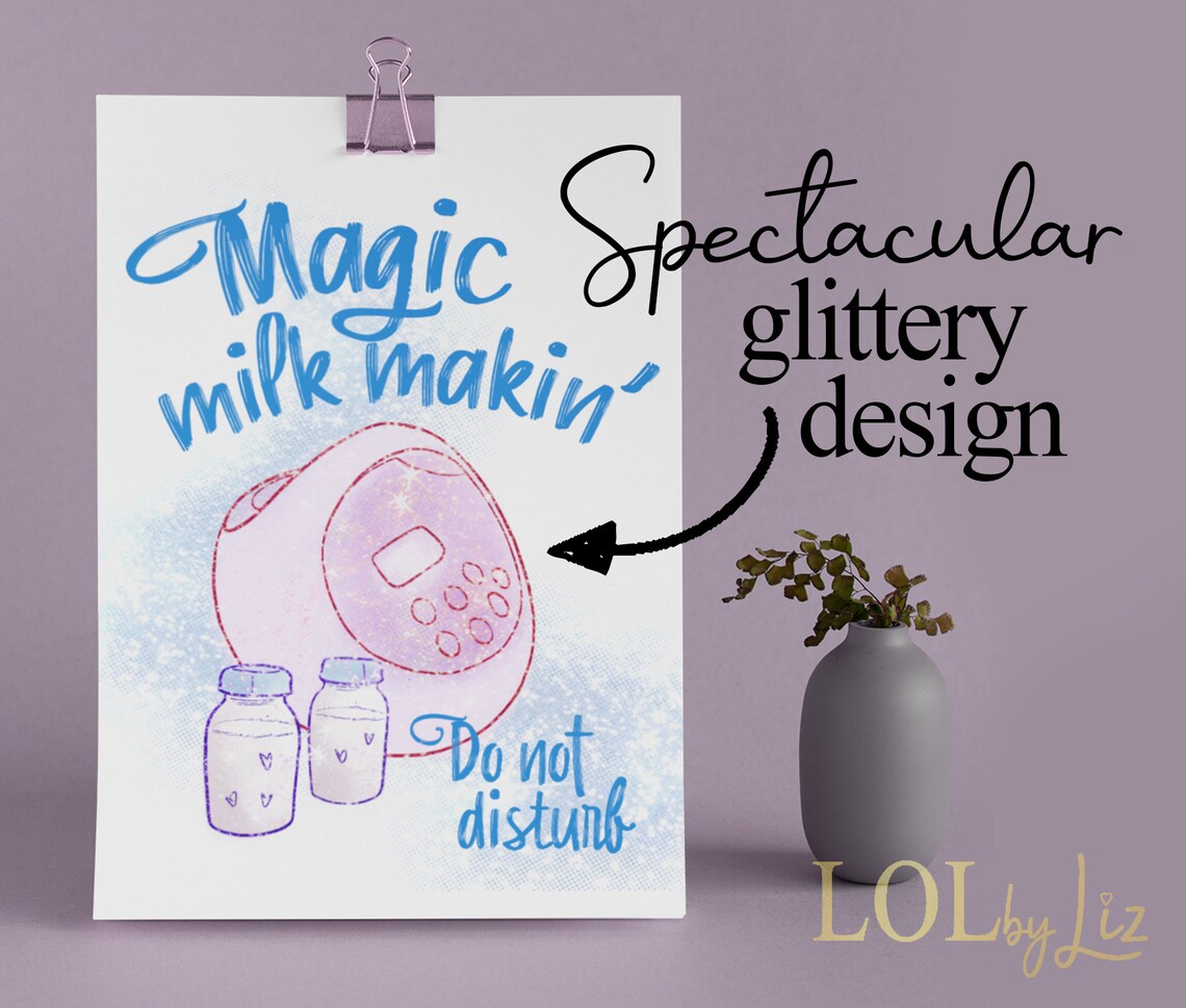 Pumping Sign Printable - Magic Milk Makin' Pumping Door Sign - Pumping ...