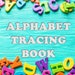 Printable Alphabet Letter Tracing Book, A to Z, Alphabet Tracing ...