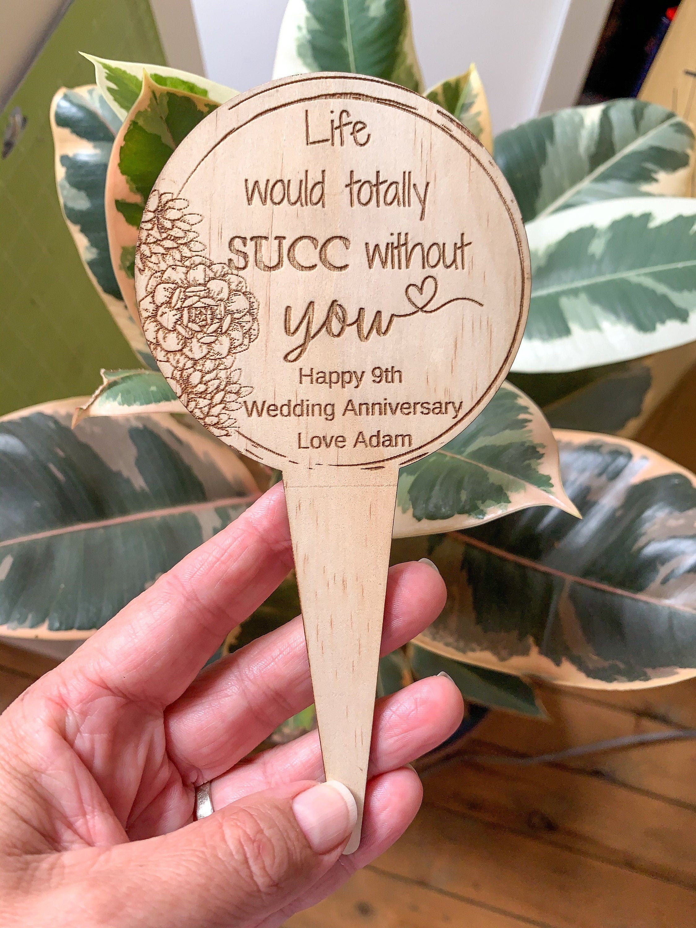 Wooden Plant Marker Personalised Life Would Succ Without You - Etsy UK