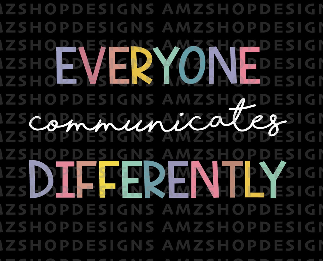 Autism PNG, Everyone Communicate Differently PNG, Autism Support File ...