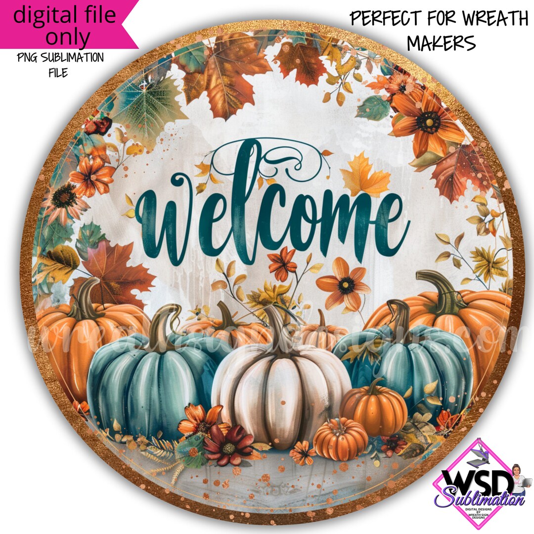 Welcome Teal and Orange Pumpkins- Round Wreath Sign Design- Digital ...