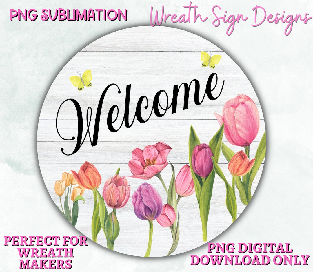 Welcome Spring Tulips Sign Digital Design Png-digital Design PNG ...