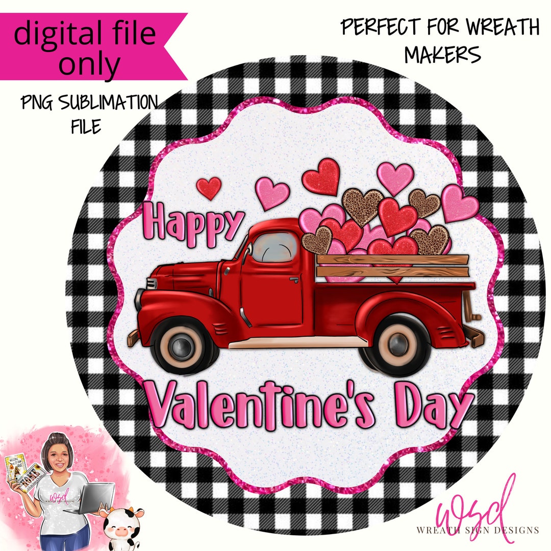 Happy Valentines Day Vintage Heart Truck - Png Digital File Wreath Sign ...