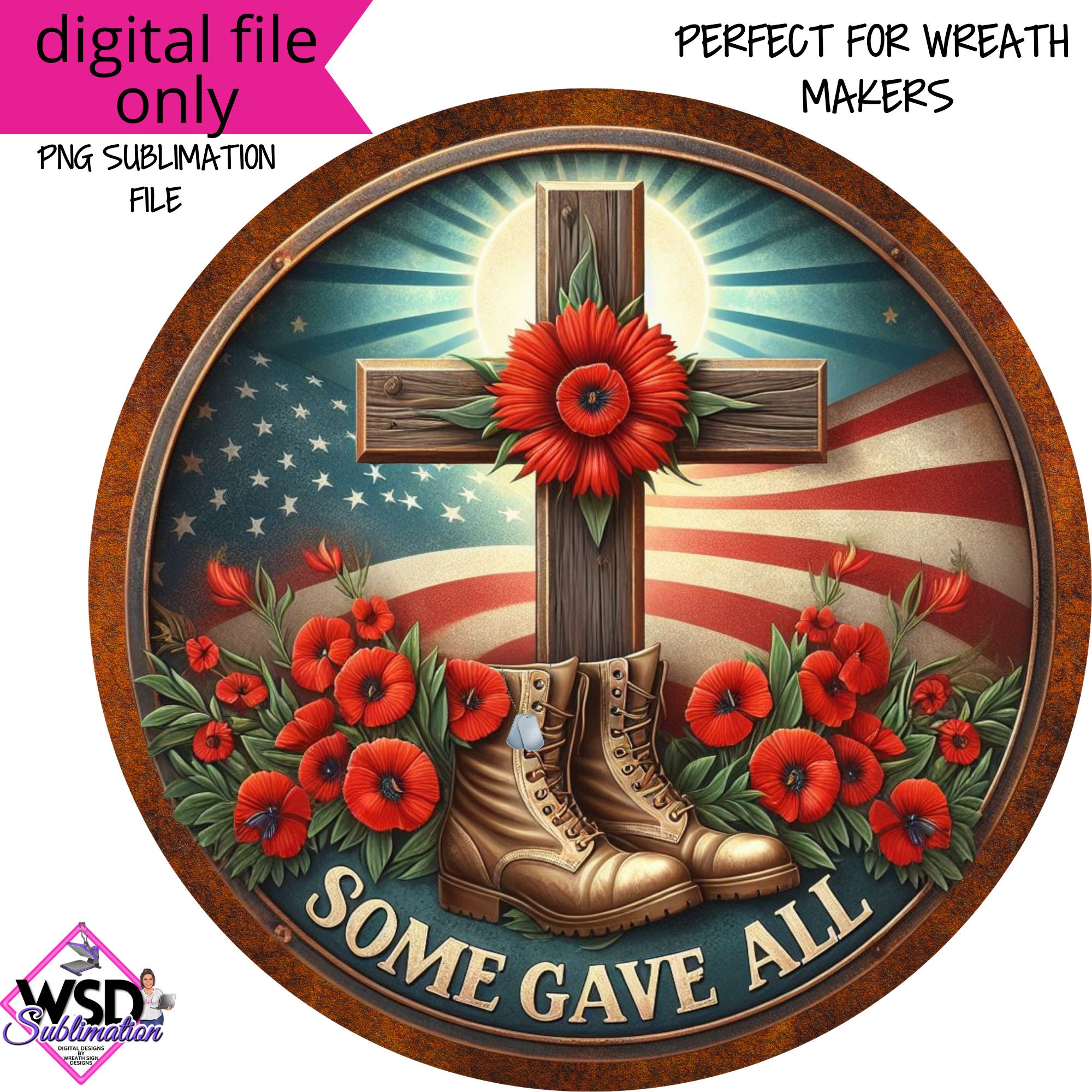 Some Gave All Military Memorial Remembrance Memorial Day Wreath Sign ...