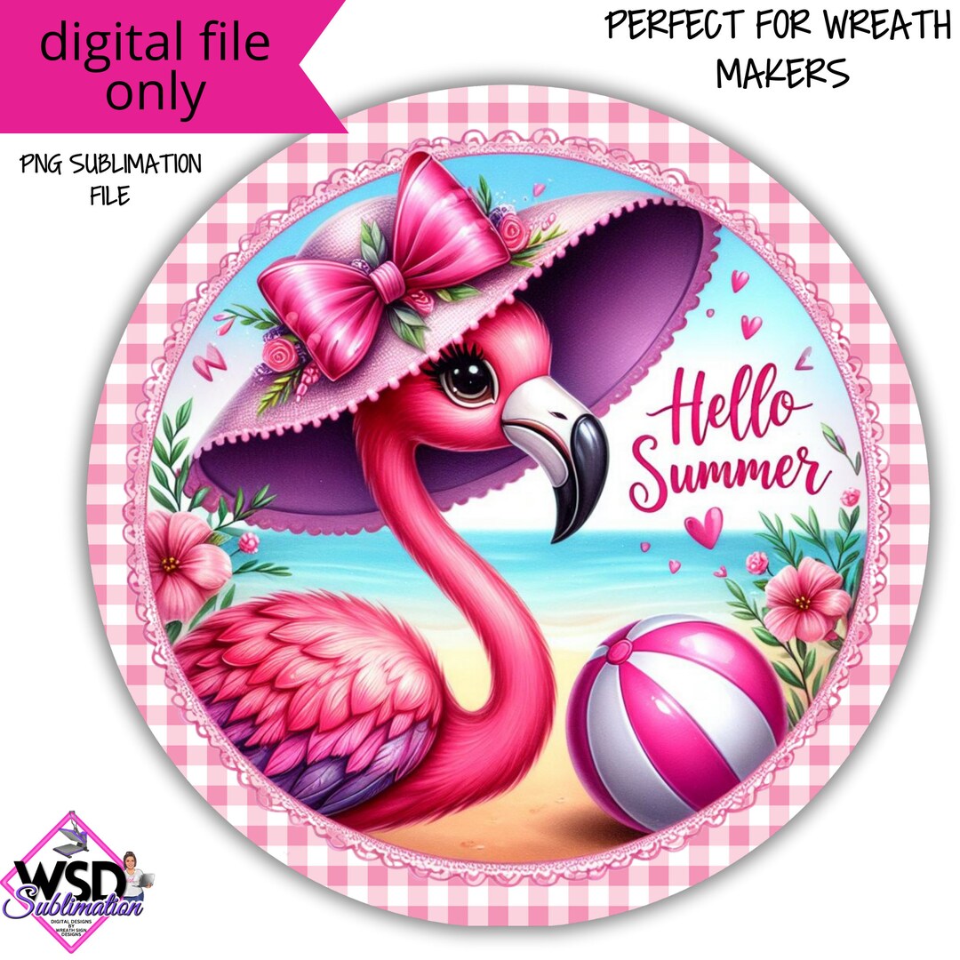 Hello Summer Pink Flamingo Summer Sublimation- Round Wreath Sign Design ...