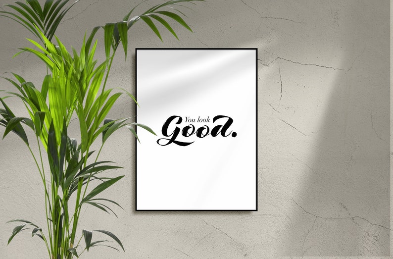 You Look Good Quote Printable Positive Affirmations Wall Art - Etsy