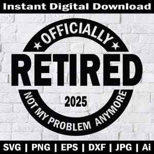 2 Designs | Retirement SVG Bundle - Officially Retired, Happy ...