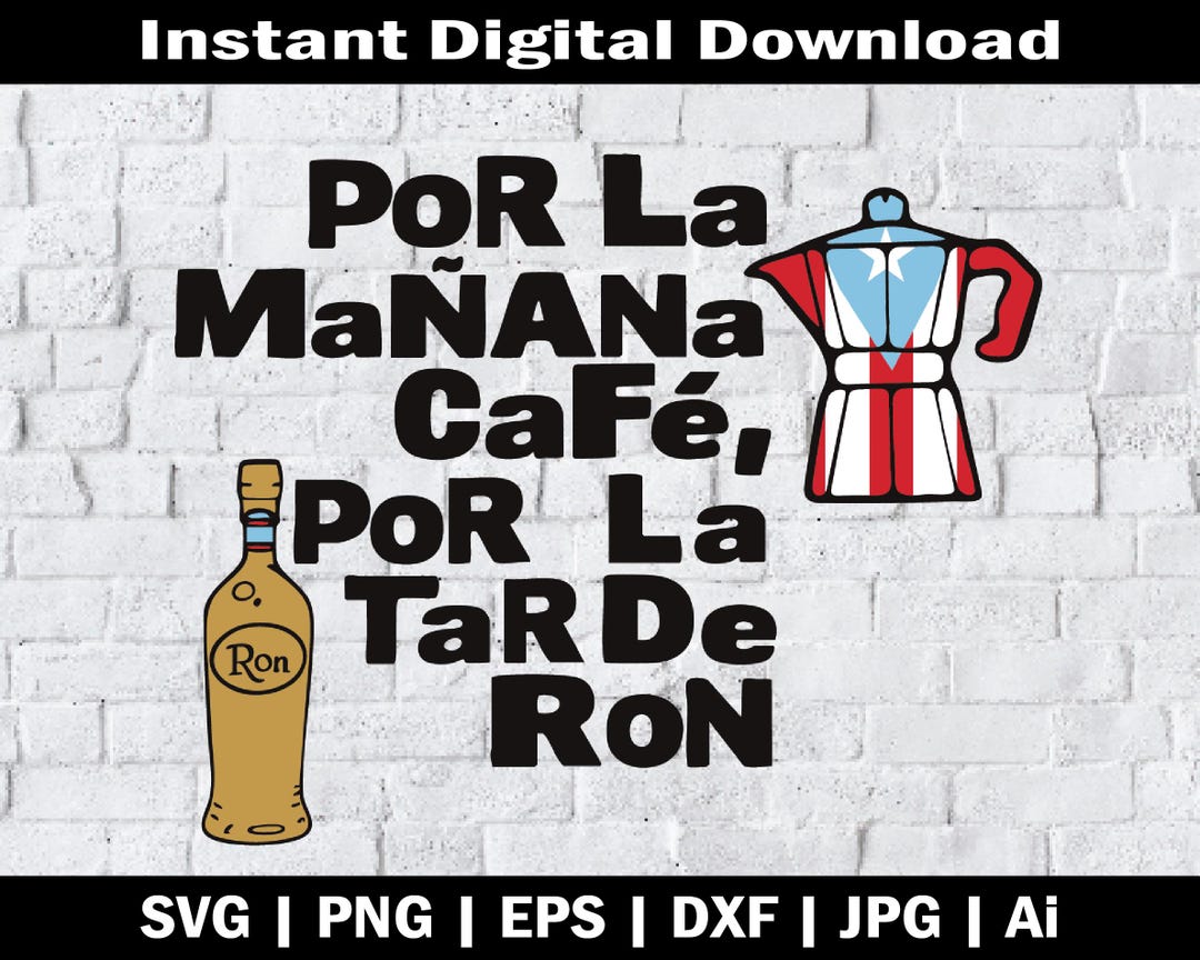Por La Mañana Café Por La Tarde Ron SVG | Puerto Rico Flag Coffee & Rum ...
