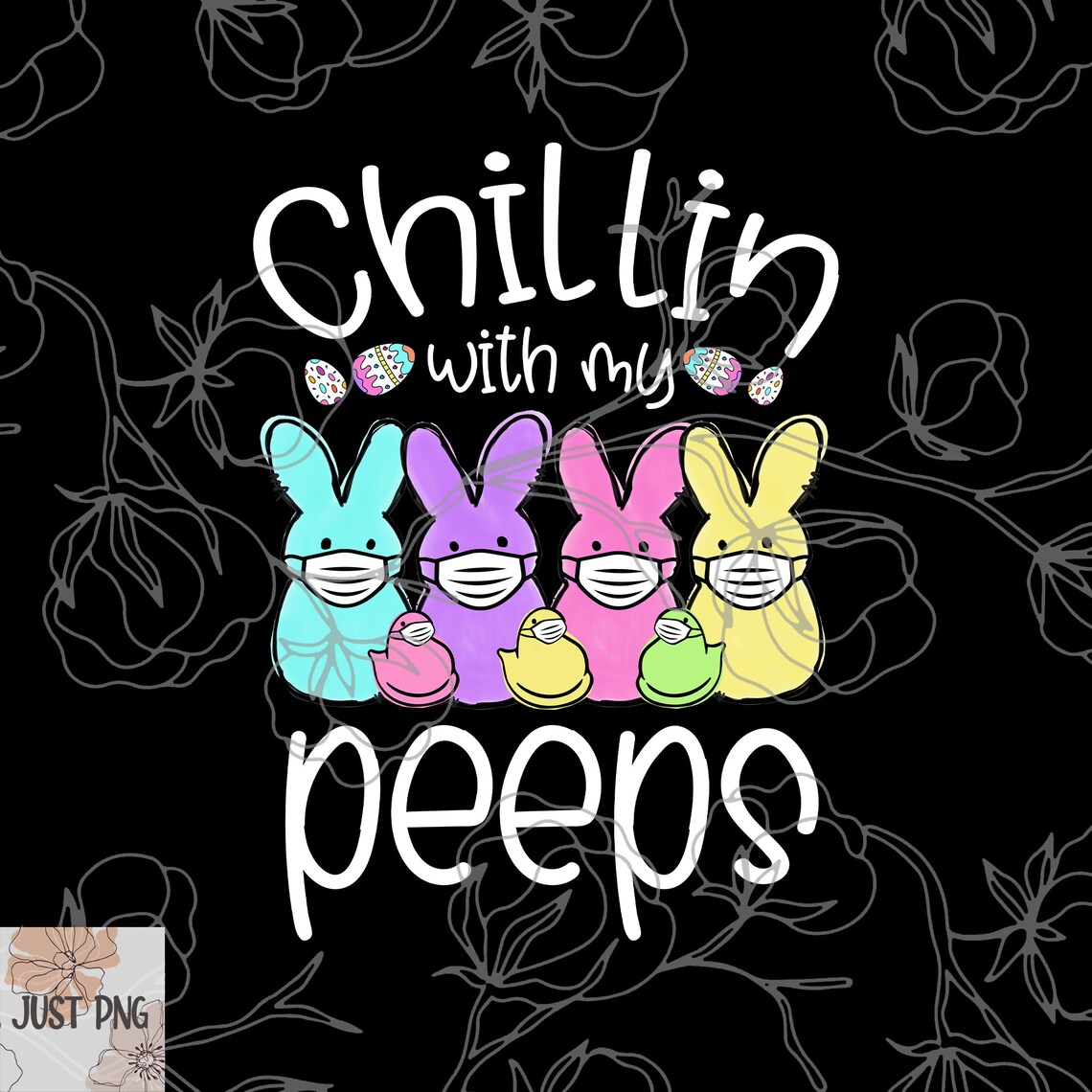 Chillin With My Peeps png Peeps png Easter png Quarantined | Etsy