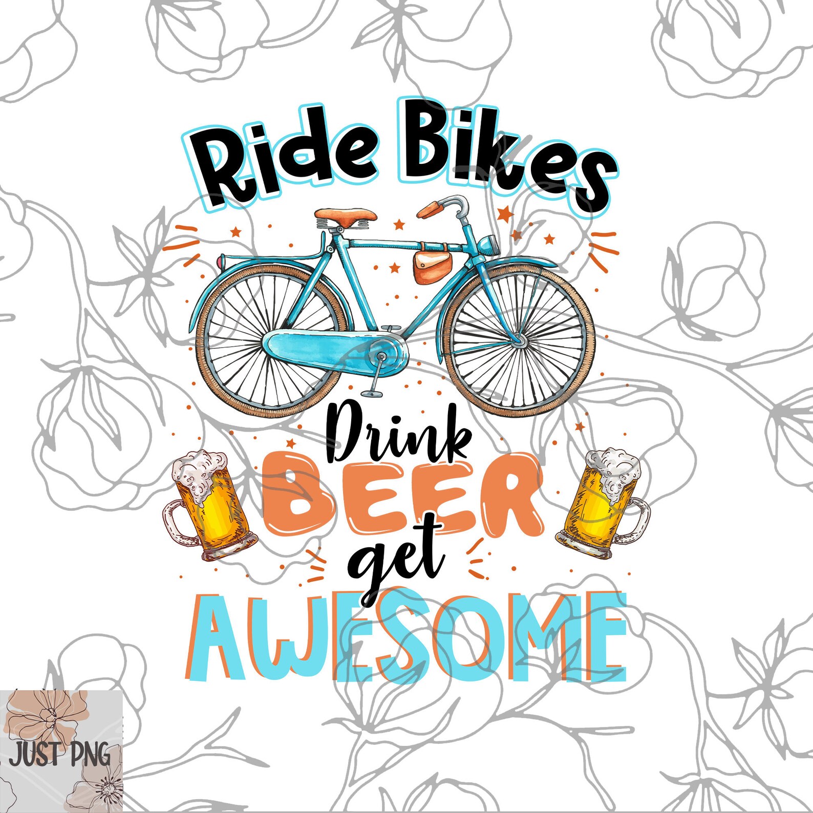 Ride Bikes Drink Beer Get Awesome Png Bicycle Png Cycling Etsy