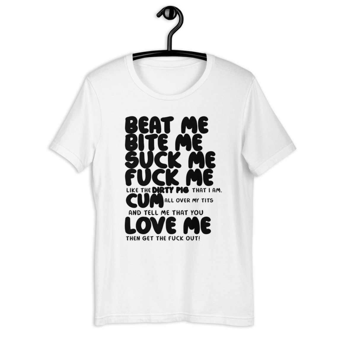 Beat Me Bite Me Suck Me Fuck Me T Shirt Short Sleeve Unisex Etsy