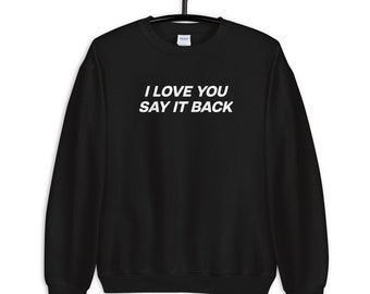 I Love You Say It Back | Etsy
