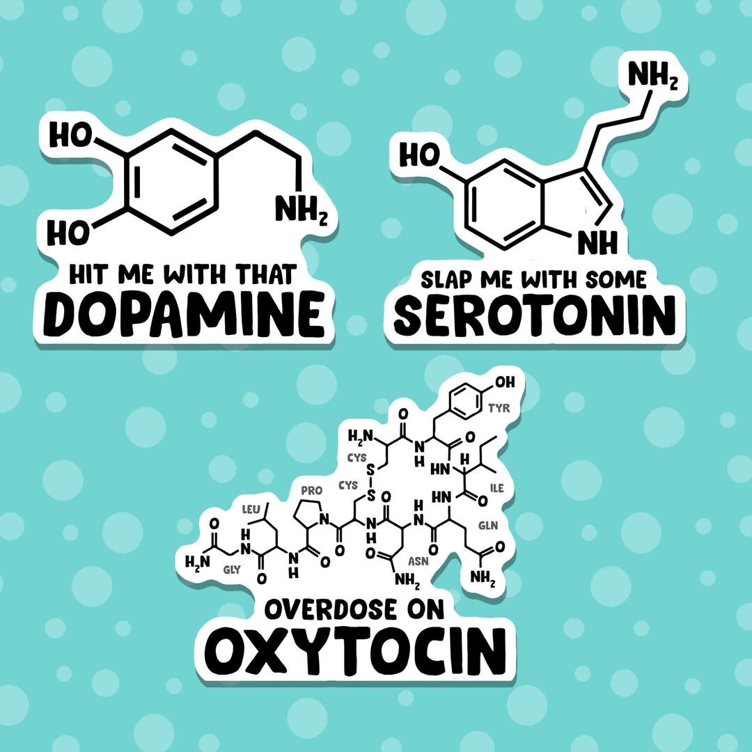 Chemical Hormone Stickers - Dopamine Serotonin Oxytocin | High Quality ...