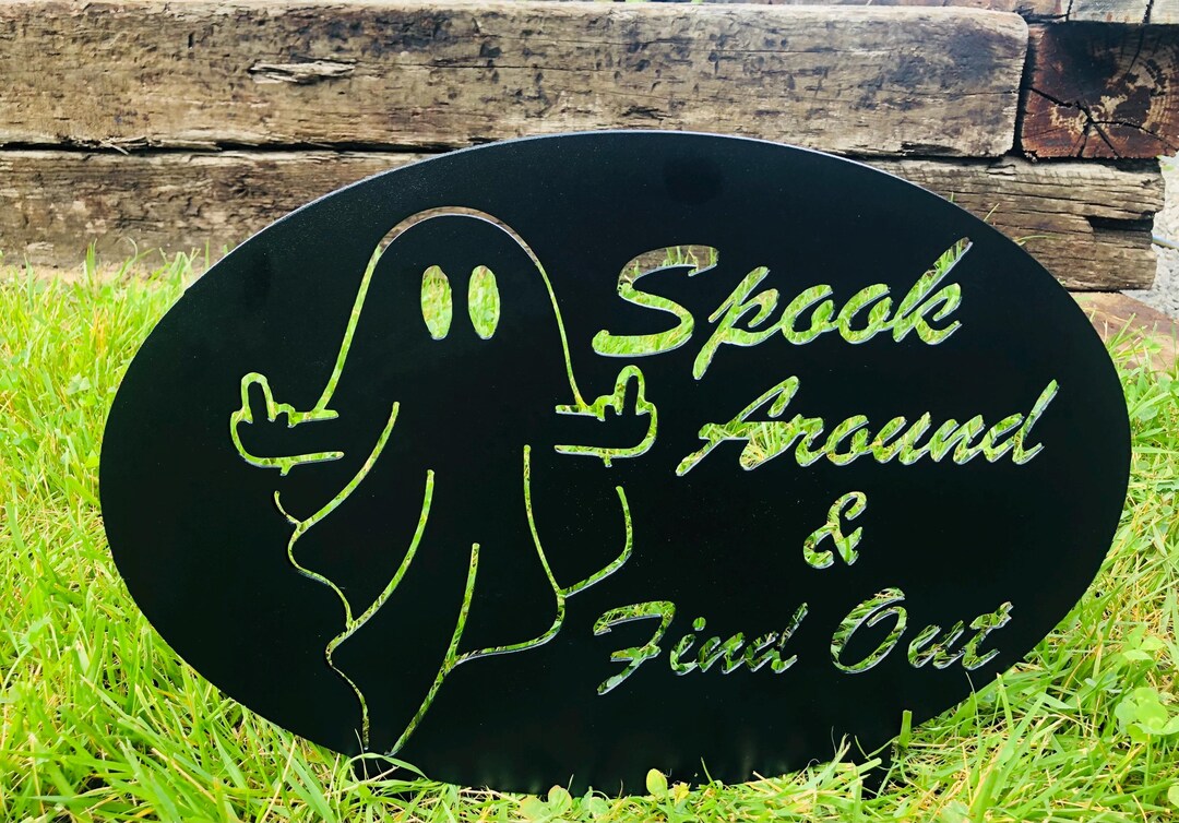Spook Around and Find Out, Halloween Signs, Halloween Garden Stake ...