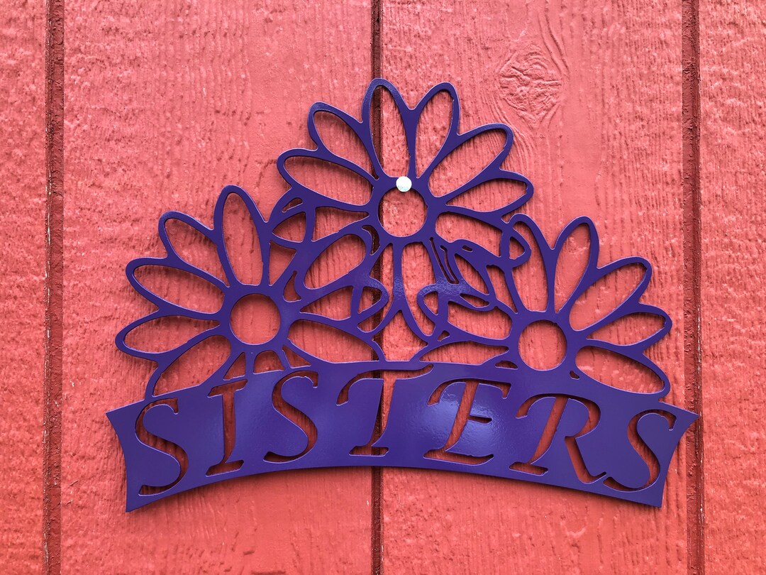 Sisters Sign, Sisters Daisy Sign, Metal Sign, Sisters Wall Decor ...