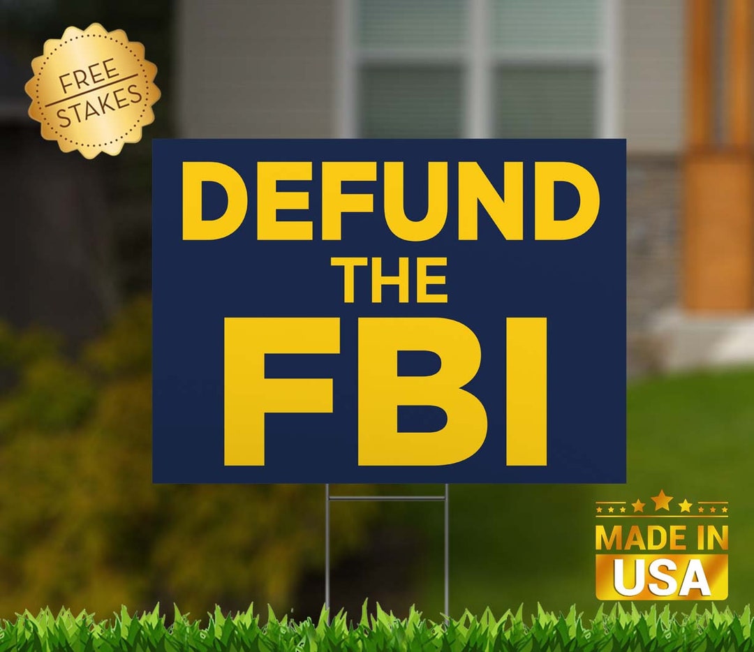 Defund the FBI Yard Sign Sign America Yard Sign Defund the Fbi Yard ...