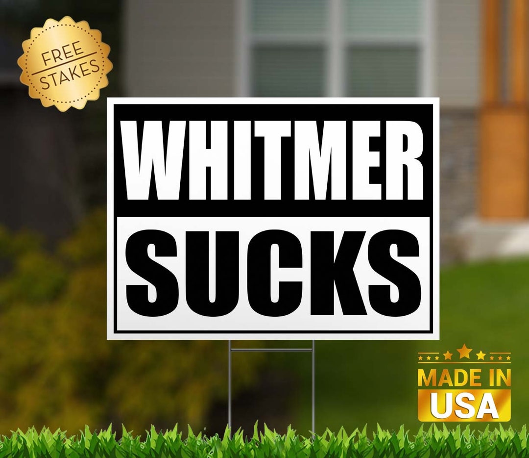 Whitmer Sucks - Yard Sign With Metal H-stake - Etsy