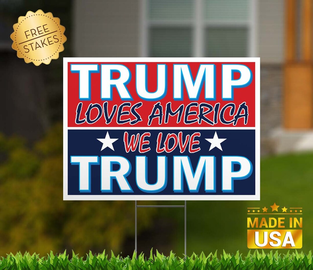 Trump Loves America We Love Trump 2024 Yard Sign Trump Election Sign ...