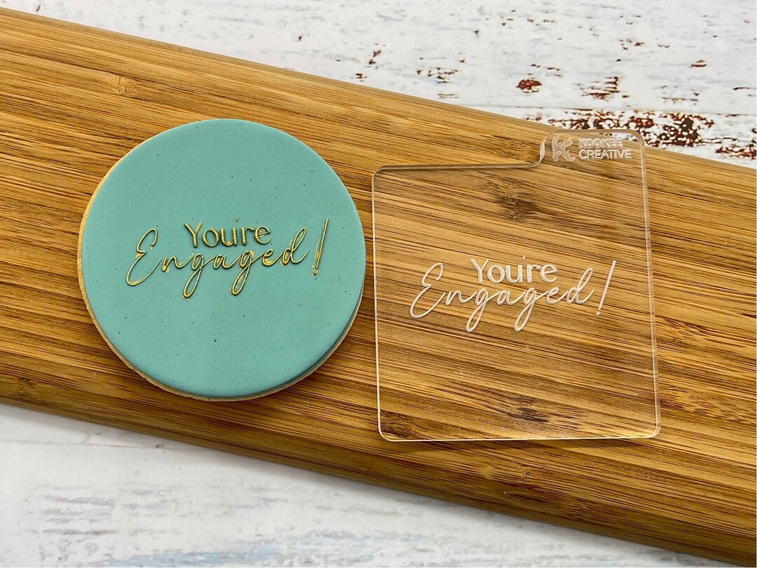 You're Engaged Cookie Embosser | Biscuit, Wedding, Celebrate, Occasion | Kookee Creative - Etsy