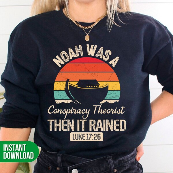 Noah Was a Conspiracy Theories Svg - Etsy