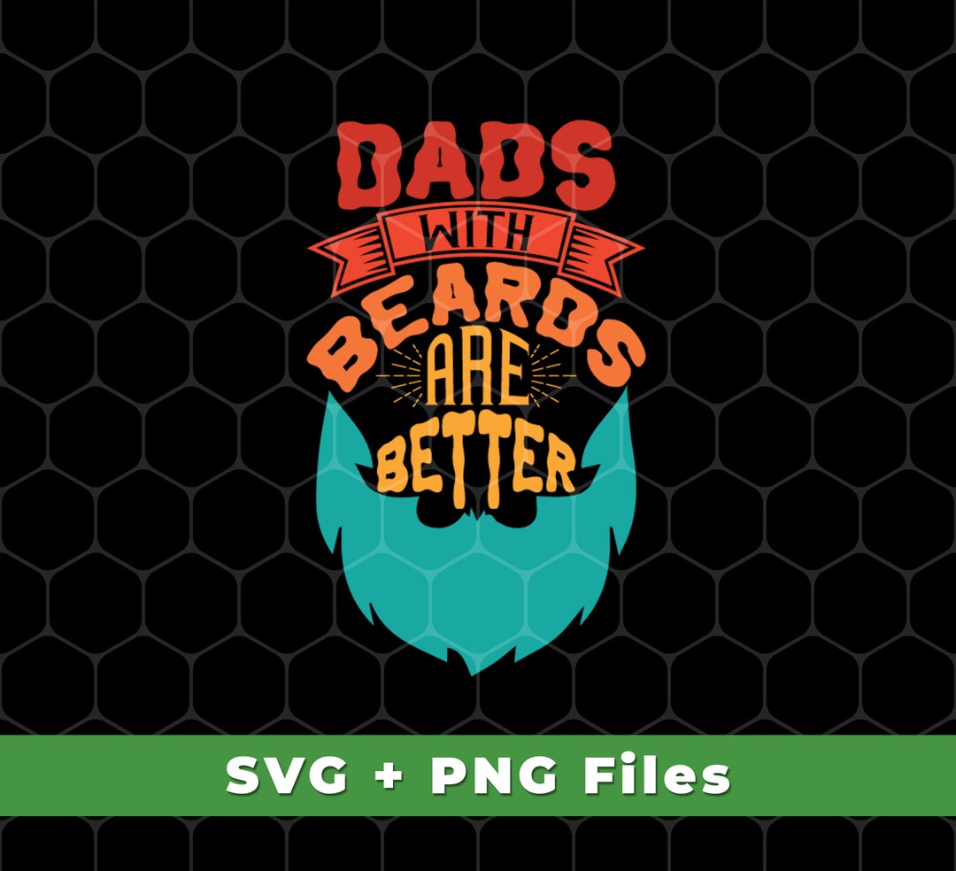 Dad With Beards Are Better Svg, Retro Dad Svg, Father's Day Gifts, Best ...