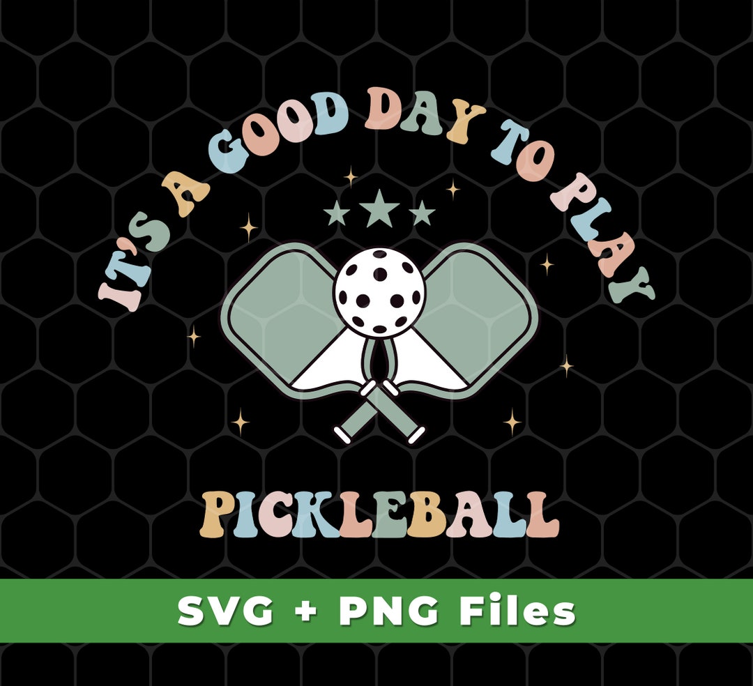It's A Good Day to Play Pickleball, Groovy Pickleball Svg, Pickleball ...