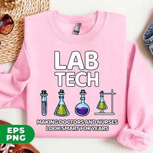Lab Tech Laboratory Gift Png, Funny Lab Tech Gift Png, Making Doctors ...