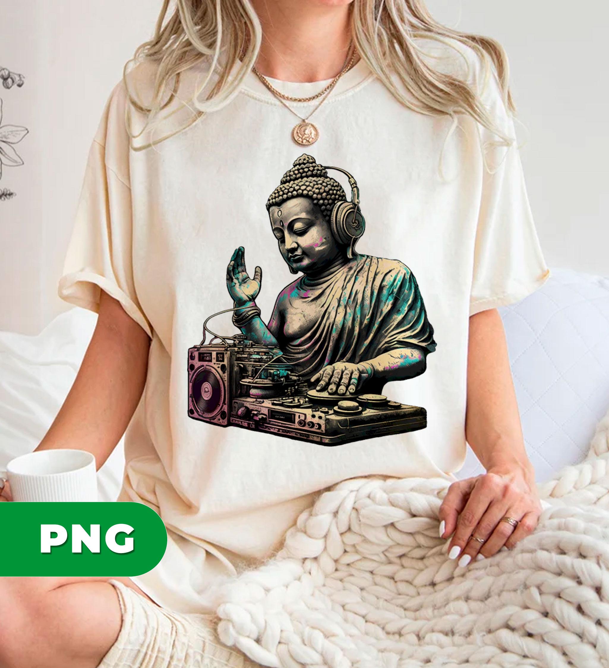 Buddha Gift Png, Best Buddha Png, Buddha Do DJ Png, Buddha is A DJ Png ...
